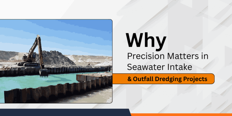 Precision in Seawater Intake and Outfall Dredging
